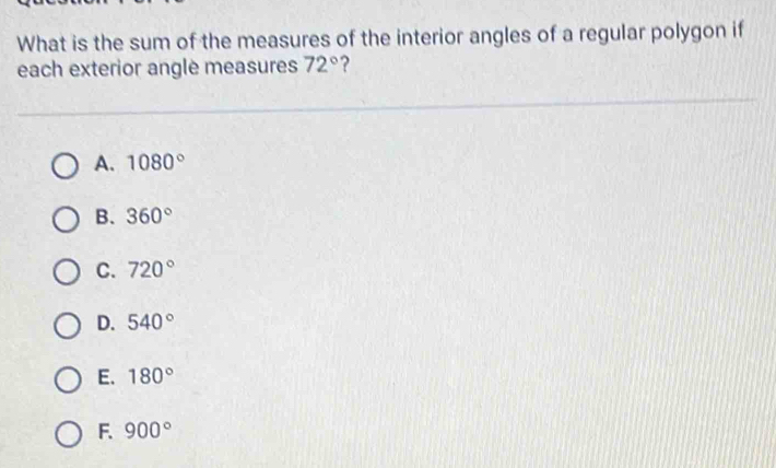 Solved: What is the sum of the measures of the interior angles of a ...