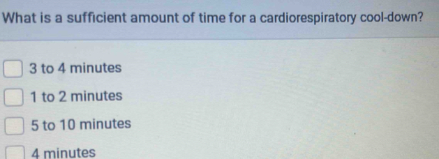 Solved: What is a sufficient amount of time for a cardiorespiratory ...