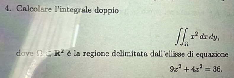 Risolto:Calcolare l’integrale doppio ∈t ∈t _Omega x^2dxdy, dove Omega ⊂ ...