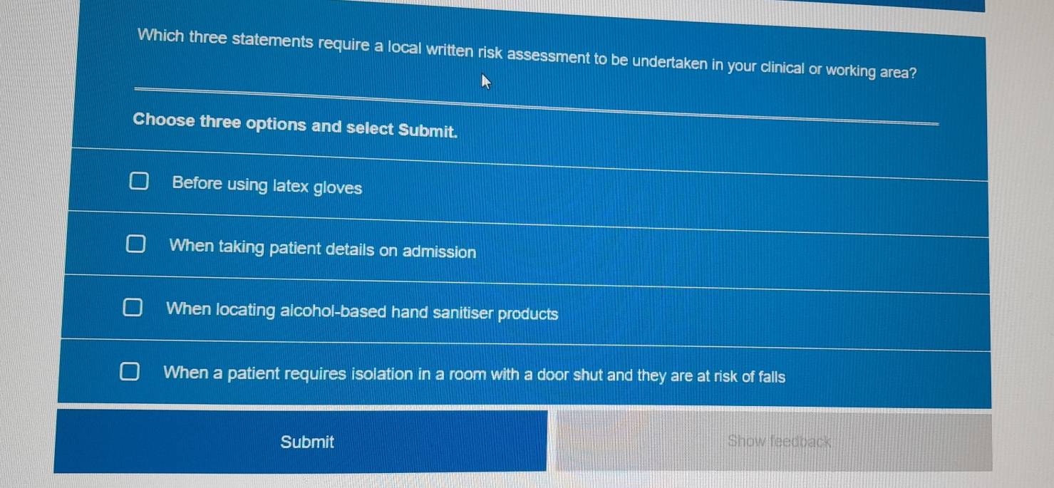 Solved: Which three statements require a local written risk assessment ...