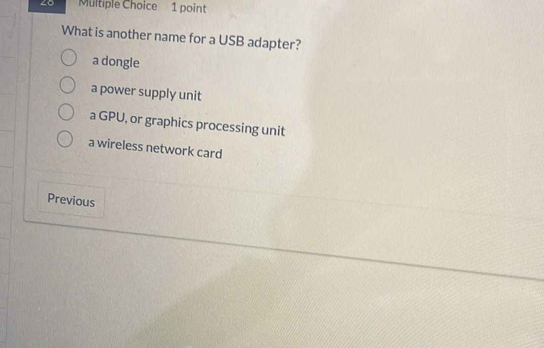 Solved: ∠o Multiple Choice 1 point What is another name for a USB ...