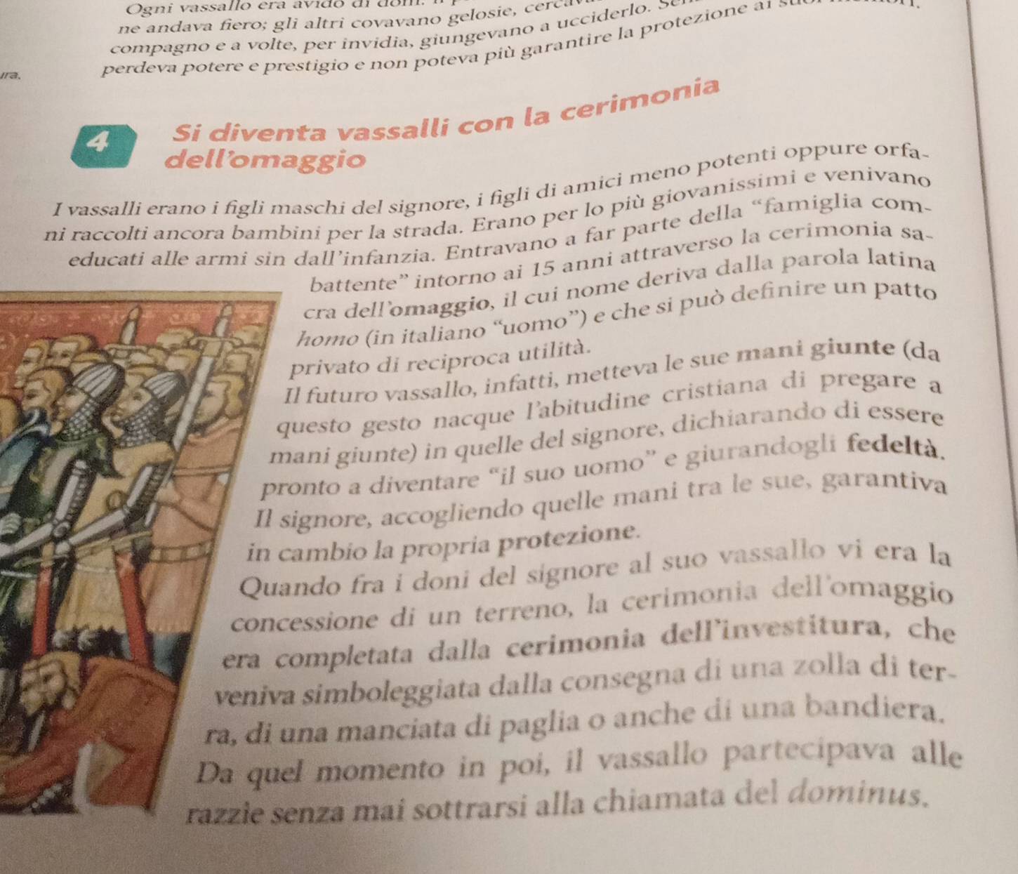 Risolto:Ogni vassallo era avido di dom ne andava fiero; gli altri ...