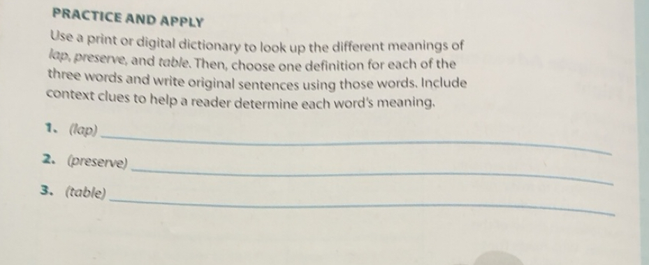 Resuelto:PRACTICE AND APPLY Use a print or digital dictionary to look ...