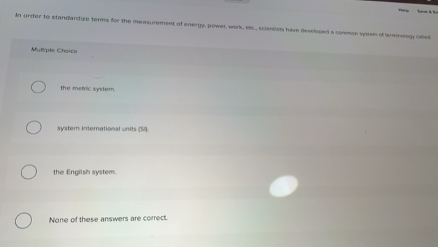 Solved: eve In order to standardize terms for the measurement of energy ...