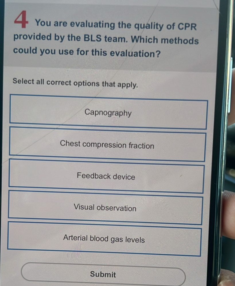 Solved: You are evaluating the quality of CPR provided by the BLS team ...