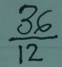 Solved: 36/12 [Math]