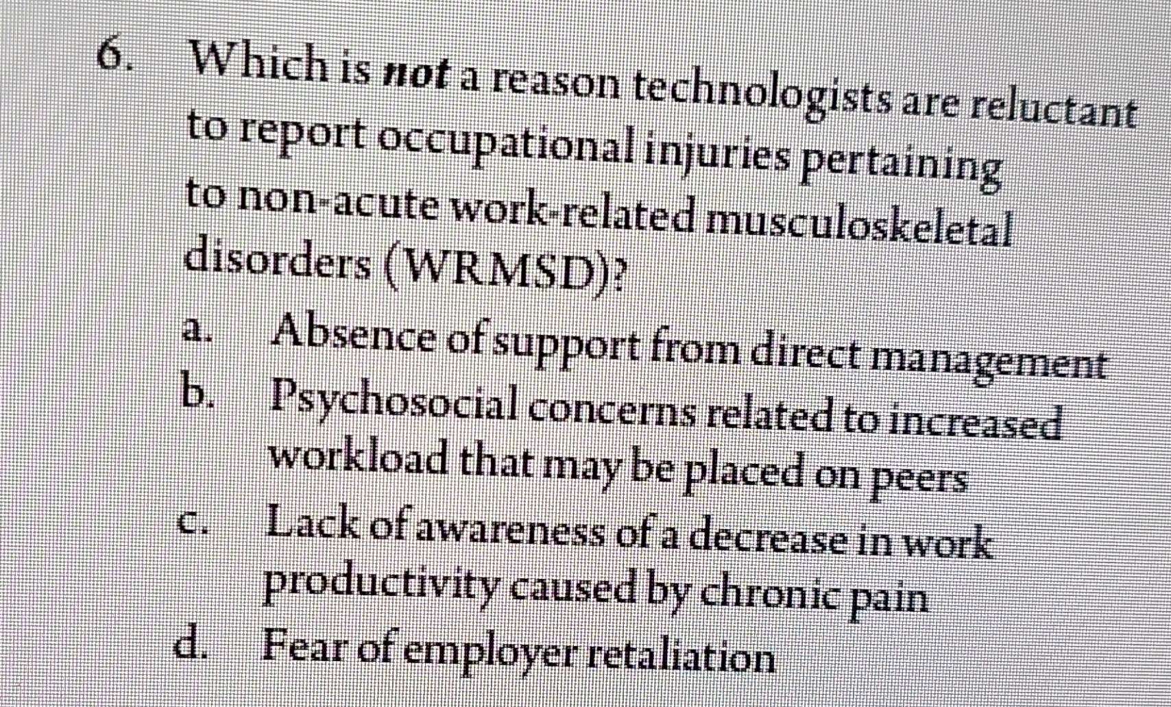 Solved: Which is not a reason technologists are reluctant to report ...