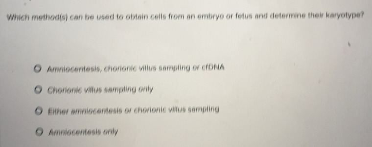Solved: Which method(s) can be used to obtain cells from an embryo or ...