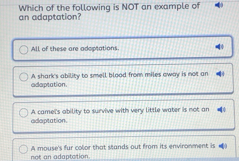 Solved: Which of the following is NOT an example of an adaptation? All ...