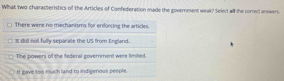 Solved: What two characteristics of the Articles of Confederation made ...