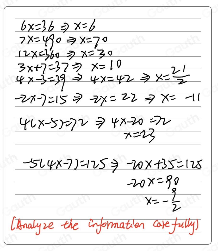 Solved: 6x=36 7x=490 12x=360 8. 3x+7=37 4x-3=39 -2* -7=15 C. 4(x-5)=72 -5(4x-7)=125 [Math]