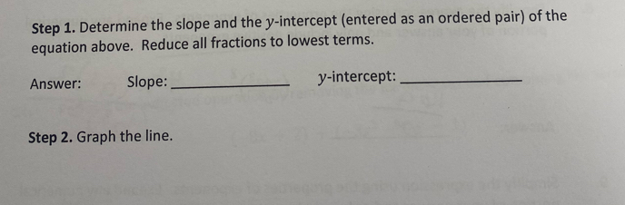 Solved: Determine the slope and the y-intercept (entered as an ordered ...
