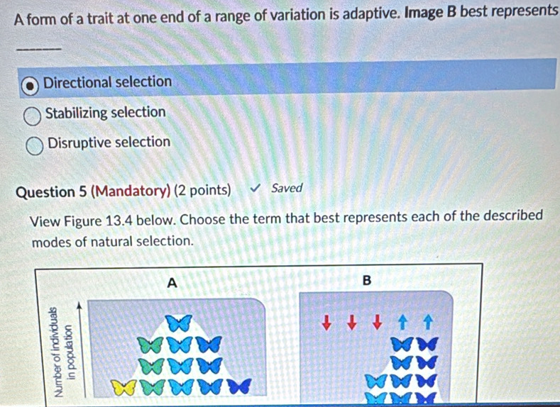 Solved: A form of a trait at one end of a range of variation is adaptive. Image B best ...
