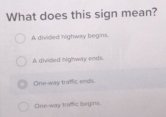 Solved: What does this sign mean? A divided highway begins. A divided ...