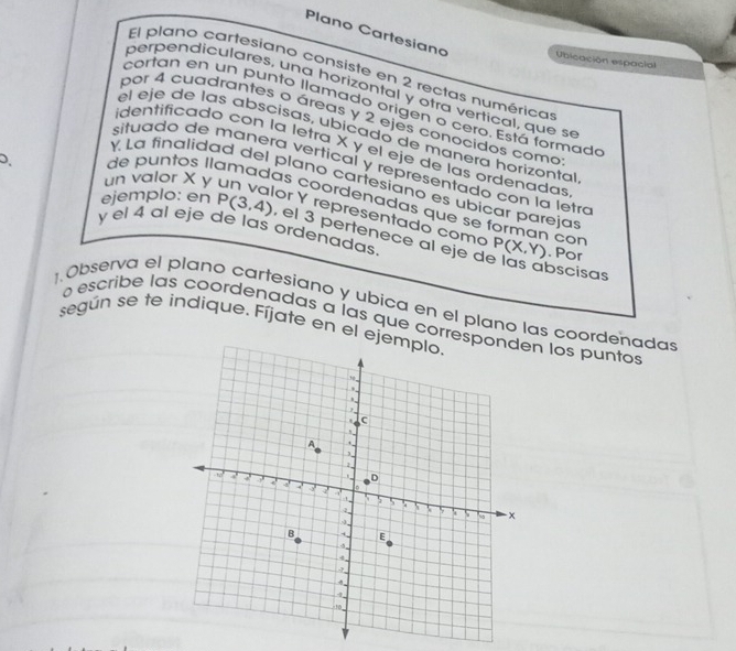 Resuelto:Plano Cartesiano Unbicación espacial El plano cartesiano ...