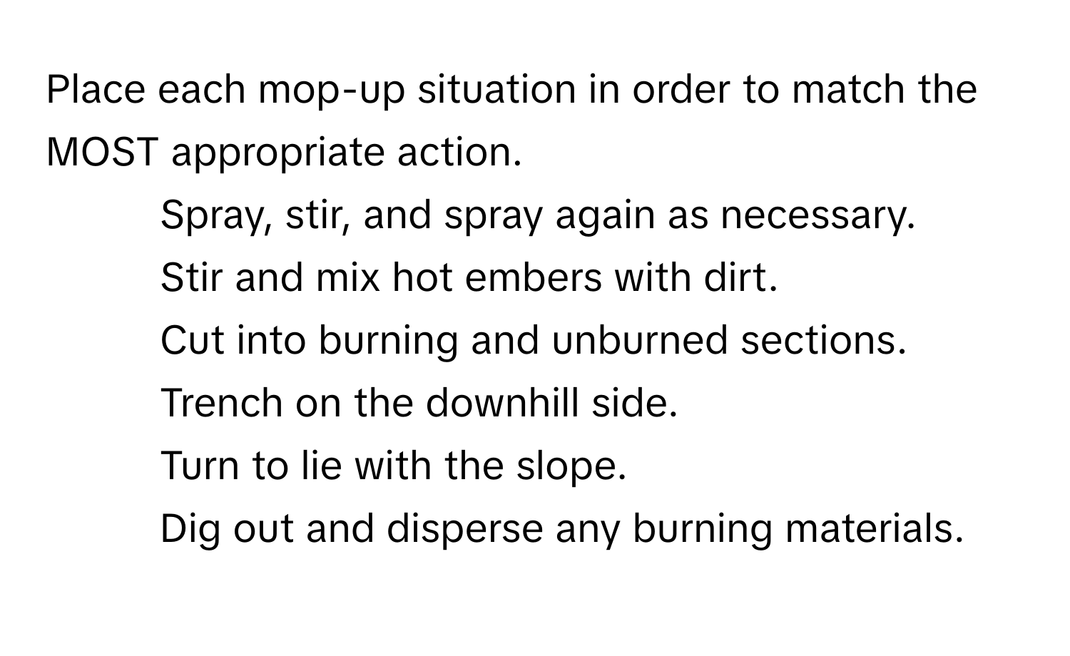 Solved: Place each mop-up situation in order to match the MOST ...