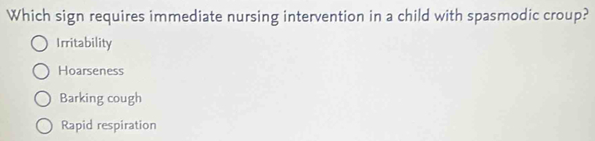 Solved: Which sign requires immediate nursing intervention in a child ...