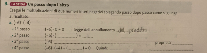 Risolto:LA SFIDA Un passo dopo l’altro Esegui le moltiplicazioni di due ...