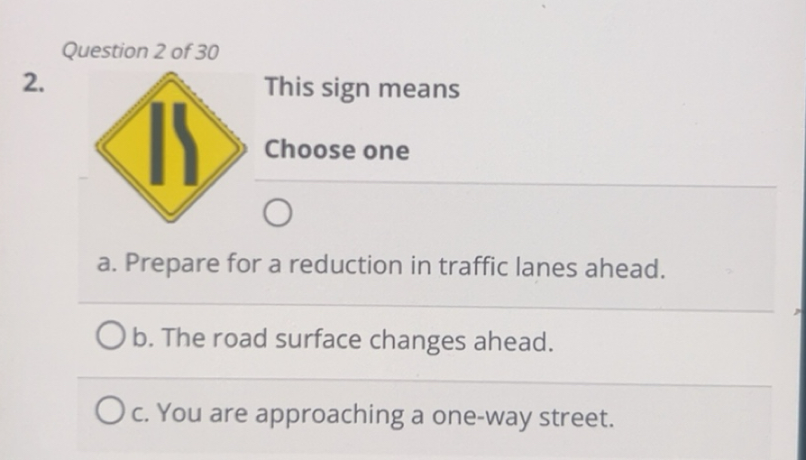 Solved: This sign means Choose one a. Prepare for a reduction in ...