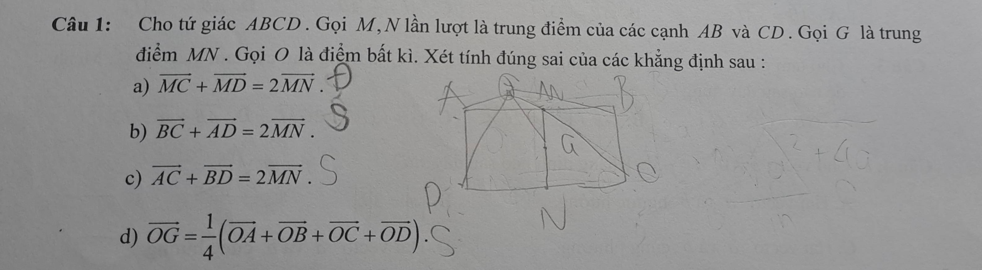 Giải quyết:Cho tứ giác ABCD. Gọi M, N lần lượt là trung điểm của các ...