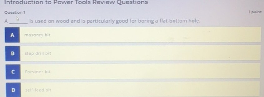 Solved: Introduction to Power Tools Review Questions Question 1 1 point ...