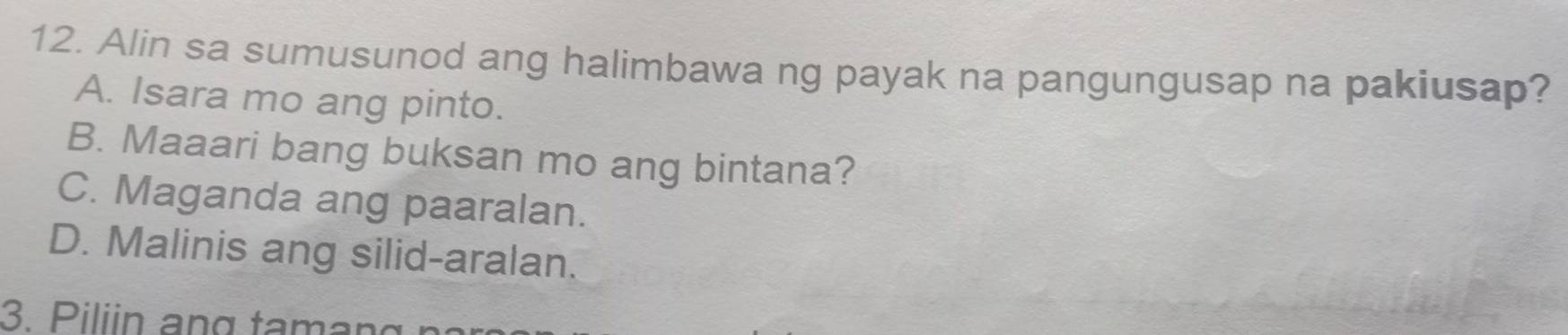 Solved: Alin sa sumusunod ang halimbawa ng payak na pangungusap na ...