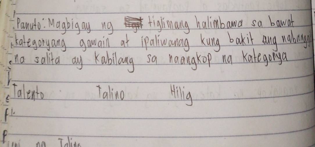 Solved: Panuto. Magbigay ng figimang halimbawa sa bawat kategoryang ...