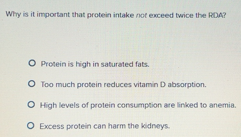 Solved: Why is it important that protein intake not exceed twice the ...