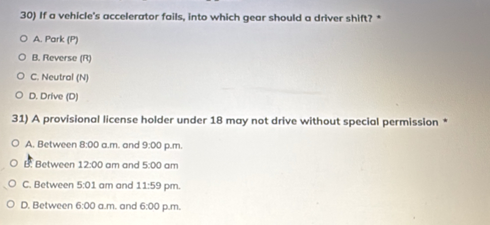 Solved: If a vehicle's accelerator fails, into which gear should a ...