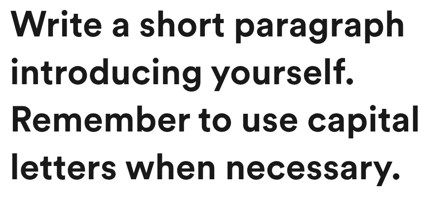 Resolvido:Write a short paragraph introducing yourself. Remember to use ...