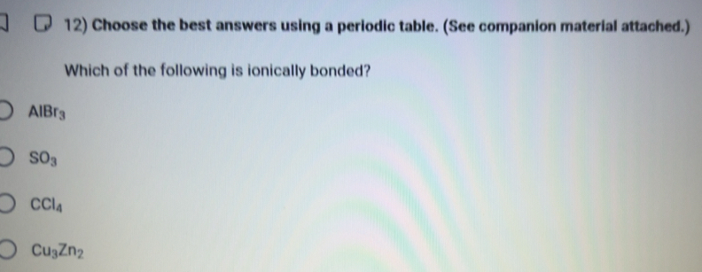 Solved: Choose the best answers using a periodic table. (See companion ...