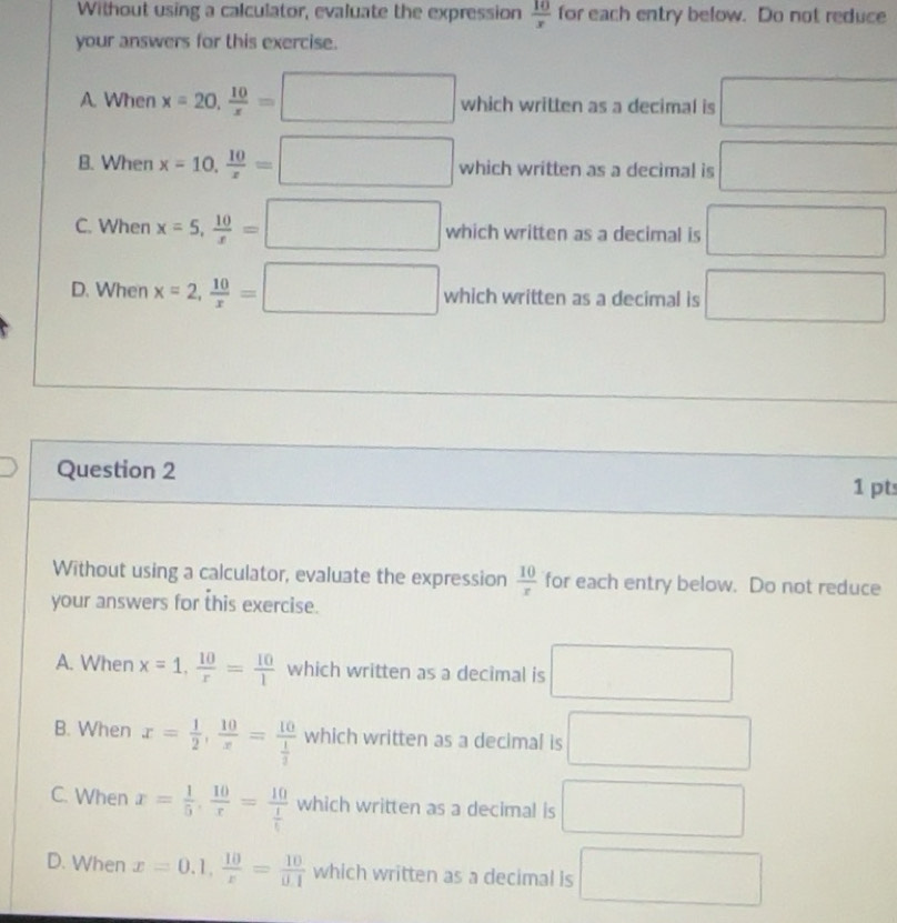 Solved: Without using a calculator, evaluate the expression 10/x for ...