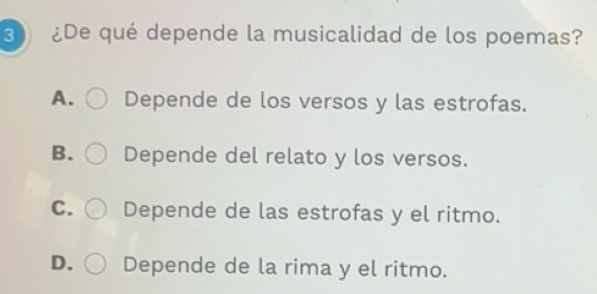 Resuelto:3 ¿De qué depende la musicalidad de los poemas? A. Depende de ...