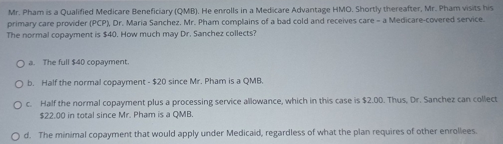 Solved: Mr. Pham is a Qualified Medicare Beneficiary (QMB). He enrolls ...