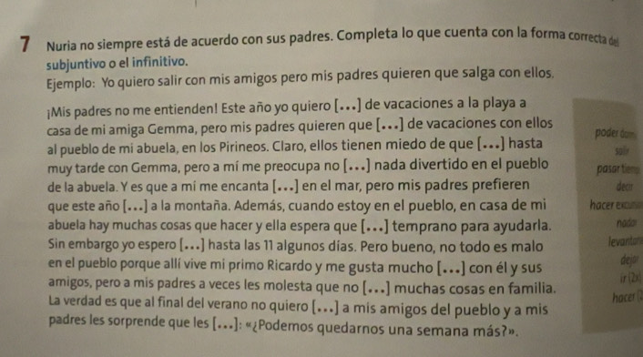 Gelöst:Nuria no siempre está de acuerdo con sus padres. Completa lo que ...