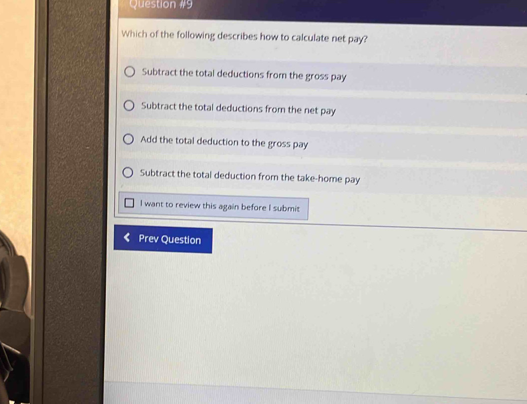 Solved: Which of the following describes how to calculate net pay ...