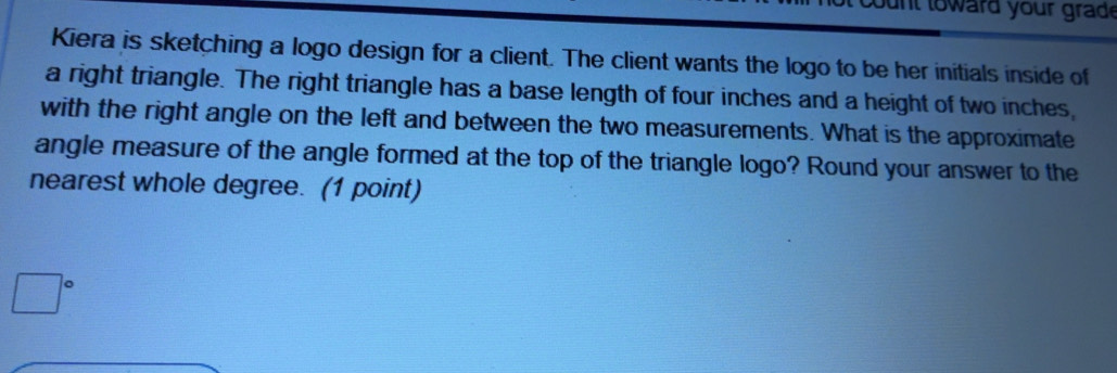 Solved: nt toward your grad Kiera is sketching a logo design for a ...