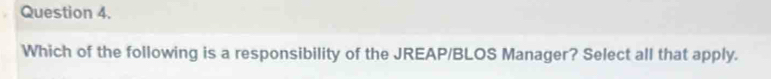 Solved: Which of the following is a responsibility of the JREAP/BLOS ...