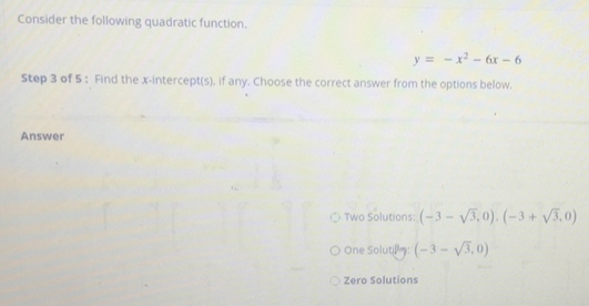 Solved: Consider the following quadratic function. y=-x^2-6x-6 Step 3 ...