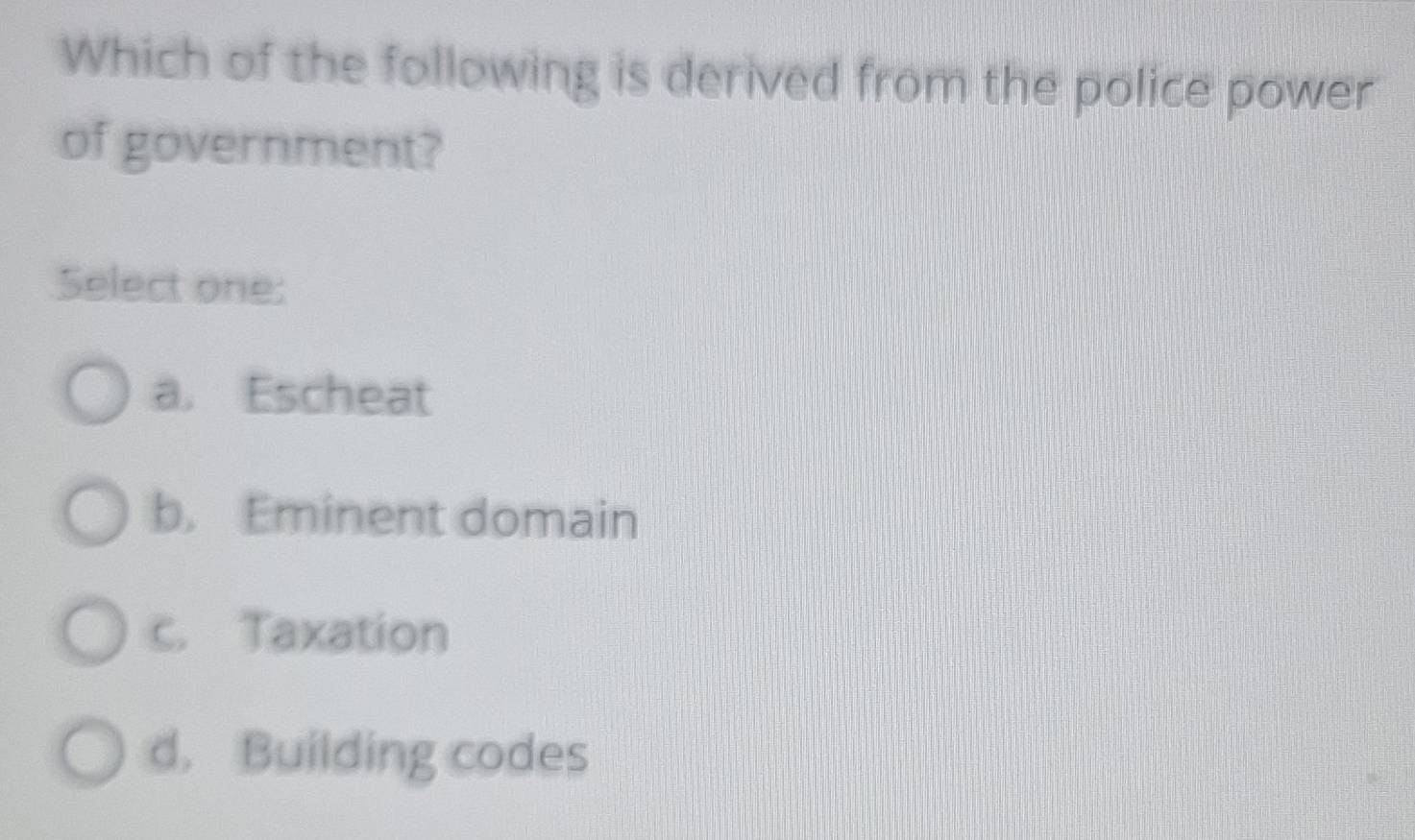 Solved: Which of the following is derived from the police power of ...