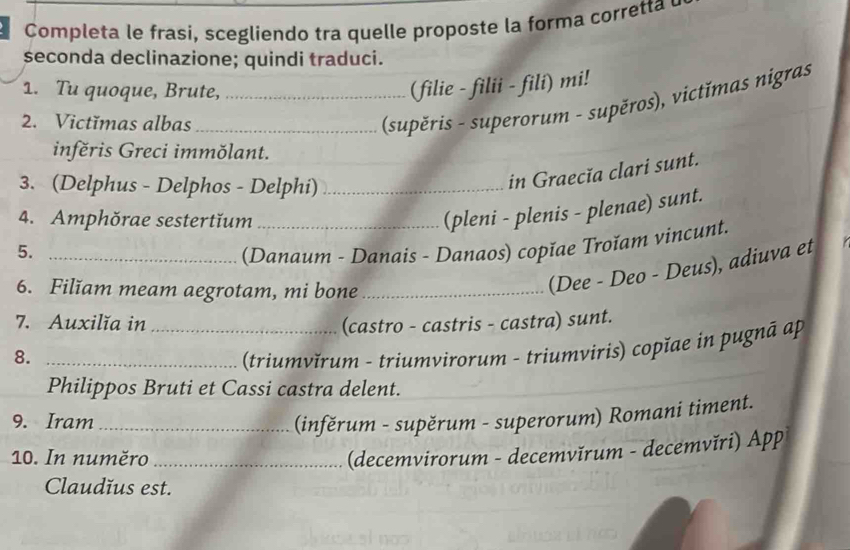 Risolto:Completa le frasi, scegliendo tra quelle proposte la forma ...
