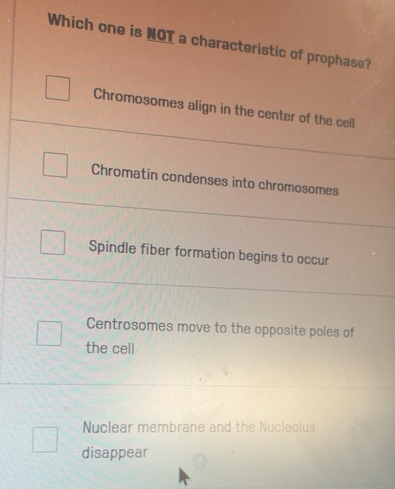 Solved: Which one is NOT a characteristic of prophase? Chromosomes ...