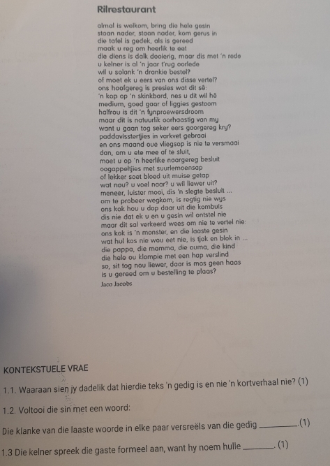 Solved: Rilrestaurant almal is welkom, bring die hele gesin staan nader ...