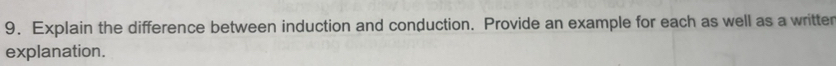 Solved: Explain the difference between induction and conduction ...