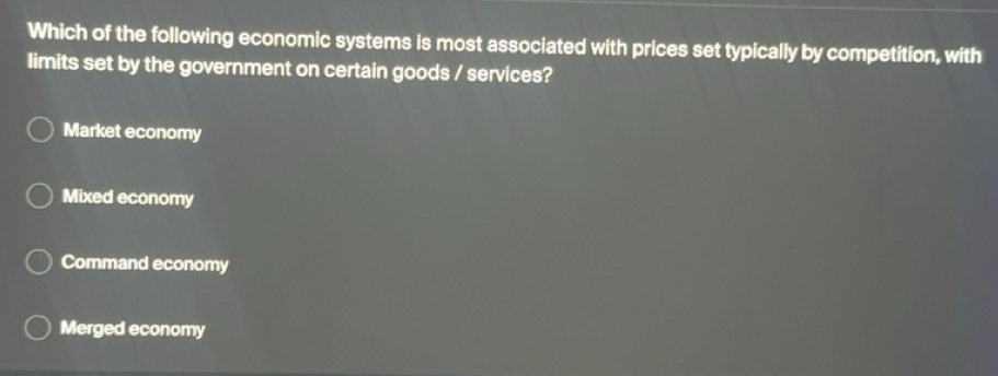 Solved: Which of the following economic systems is most associated with ...