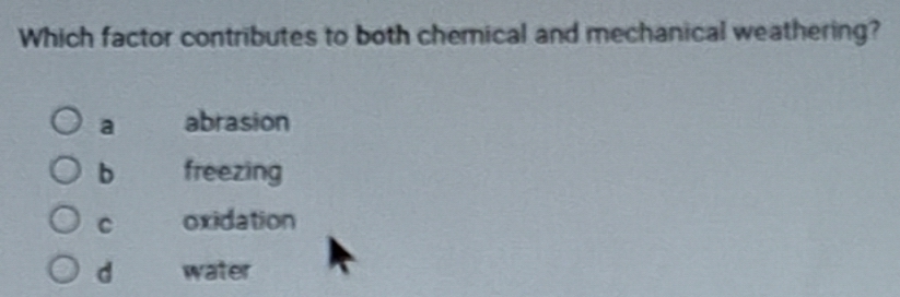 Gelöst:Which factor contributes to both chemical and mechanical ...