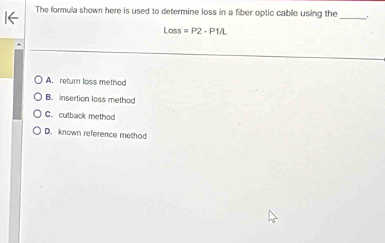 Solved: The formula shown here is used to determine loss in a fiber ...