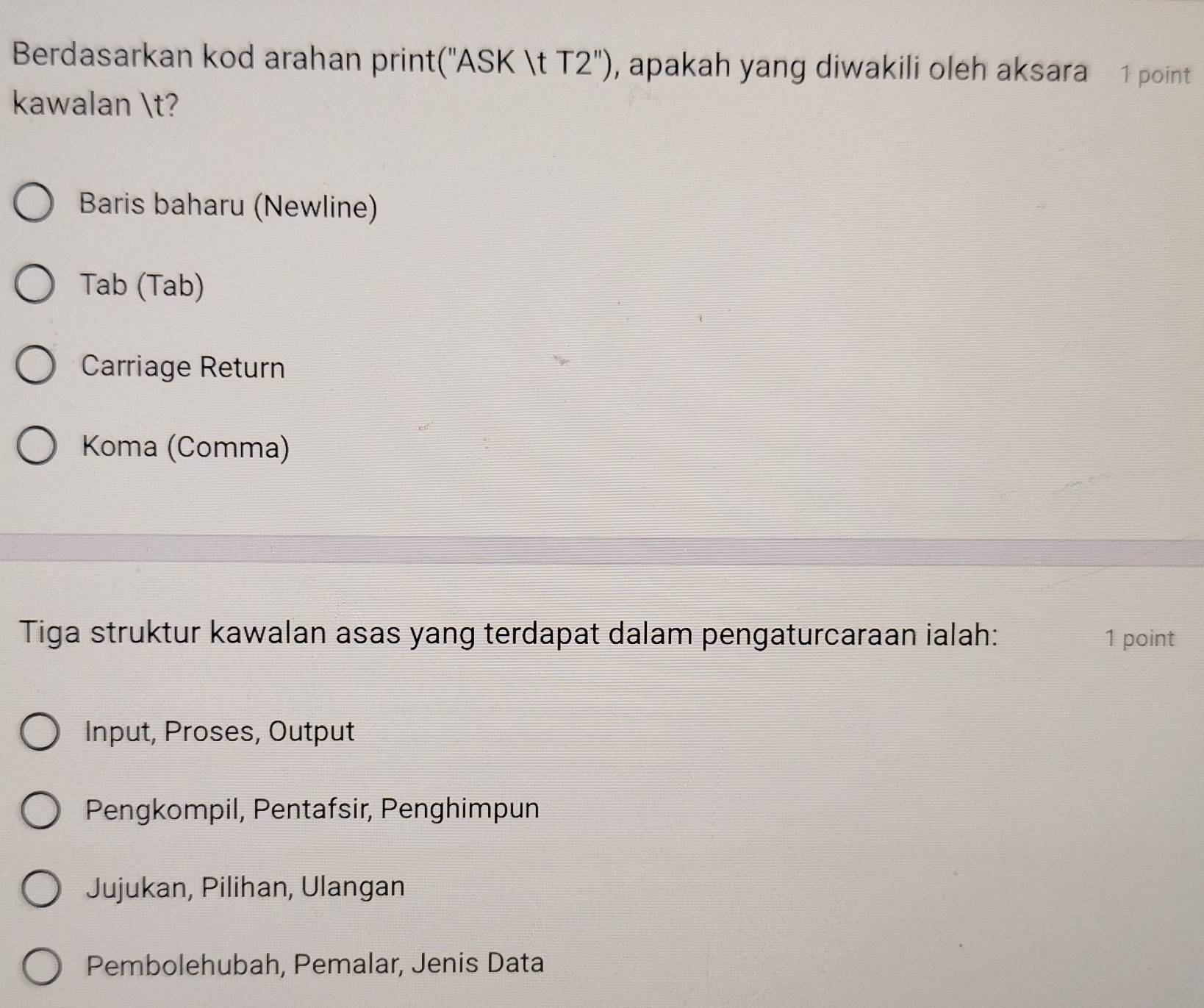 Selesai:Berdasarkan kod arahan print('ASK t T2'') , apakah yang ...