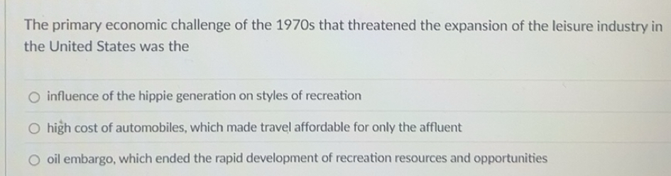 Solved: The primary economic challenge of the 1970s that threatened the ...