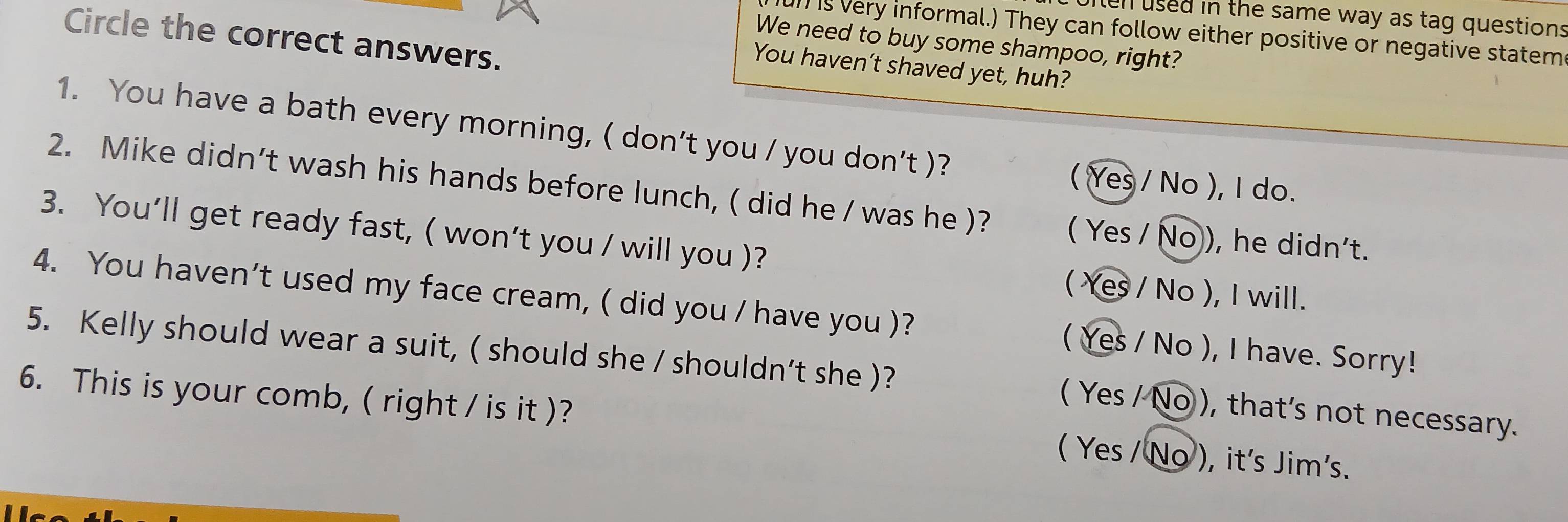 Resuelto:used in the same way as tag questions 1 is very informal ...